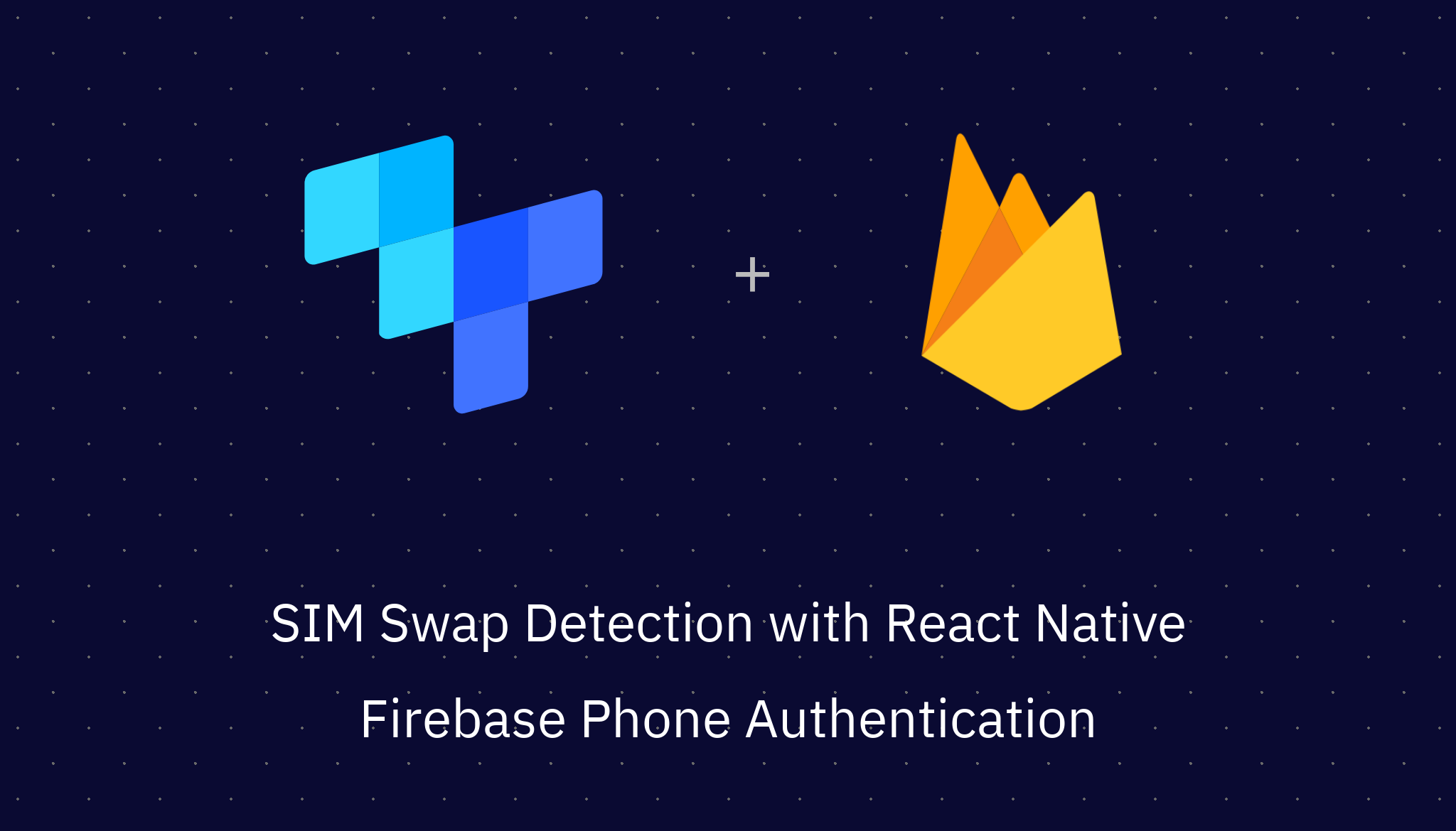 SIM Swap Detection with React Native Firebase Phone Authentication