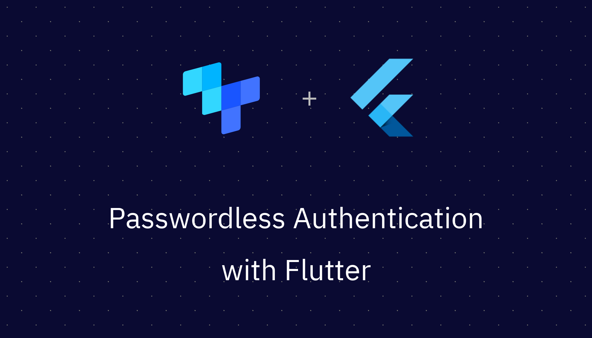 Passwordless Mobile Authentication with Flutter